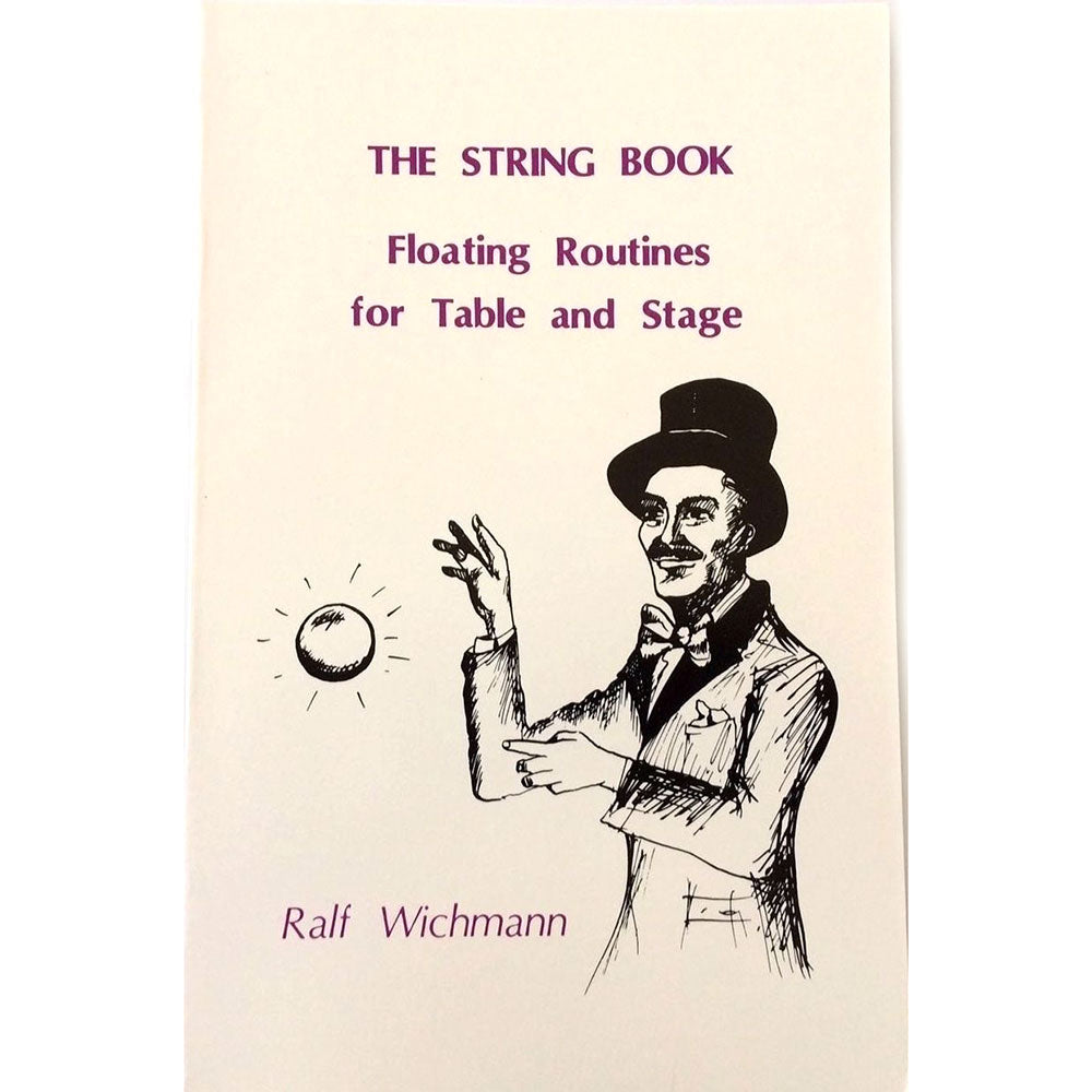 String Book The Floating Routines For Table And Stage By Ralf Wichma